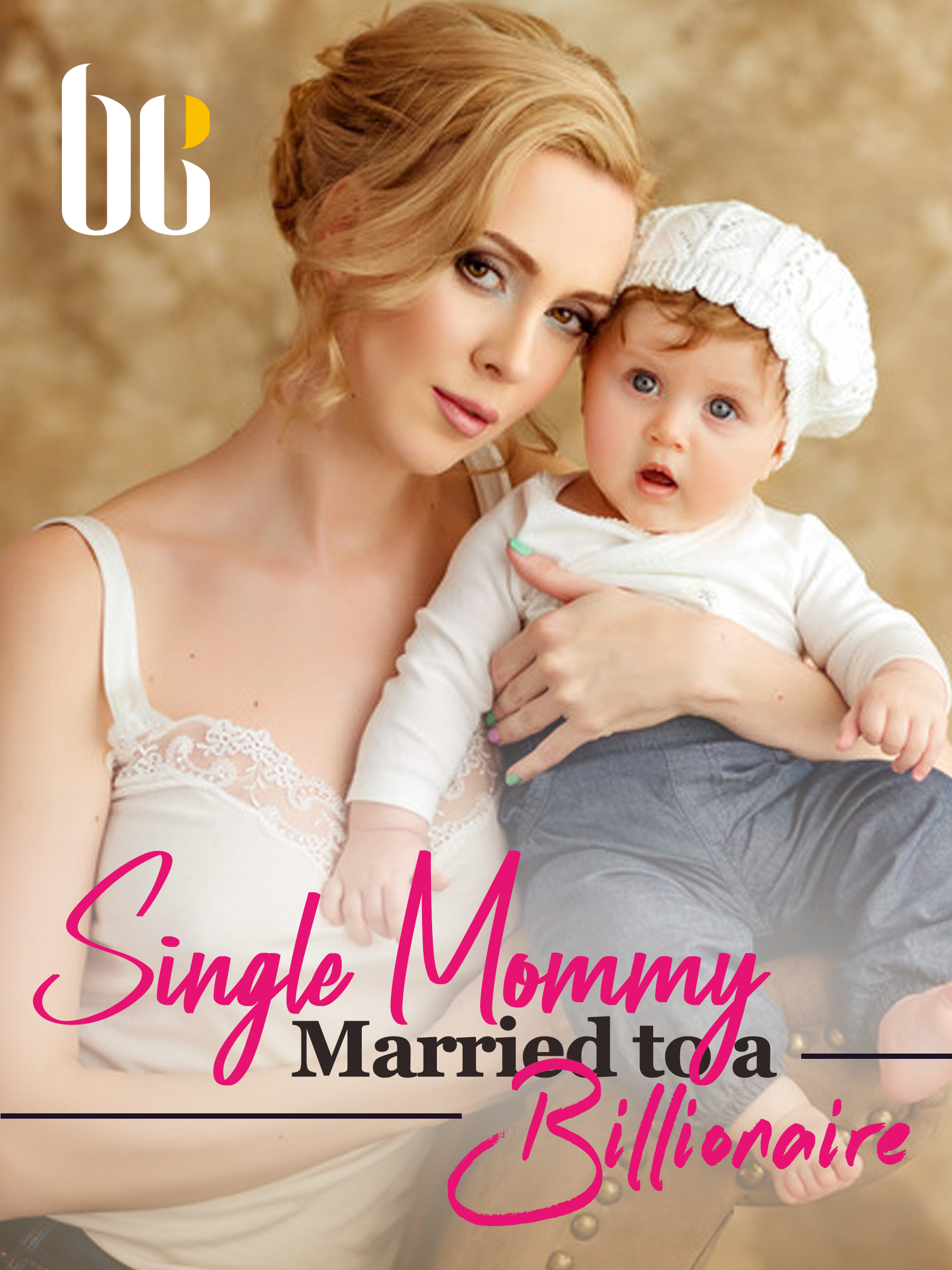 Single Mommy Married to a Billionaire Novel Full Story | Book - BabelNovel